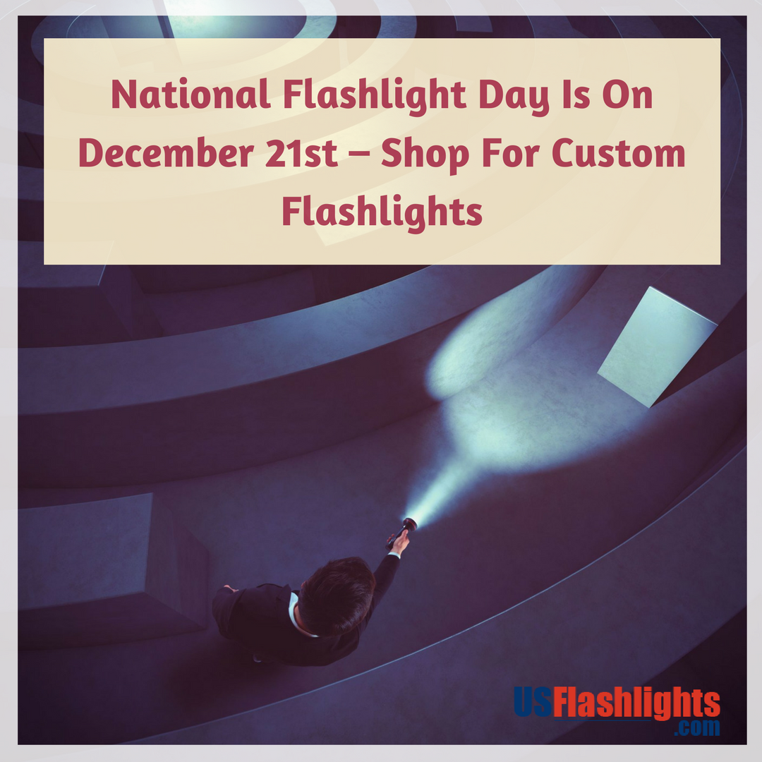 National Flashlight Day Is On December 21st – Shop For Custom ...